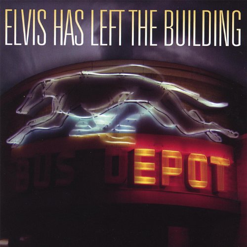 Elvis Has Left the Building by Elvis Has Left the Building on Amazon ...