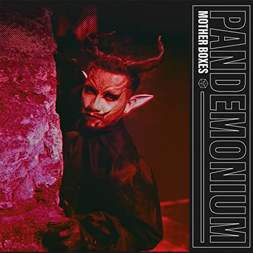 PANDEMONIUM by MOTHER BOXES on Prime Music
