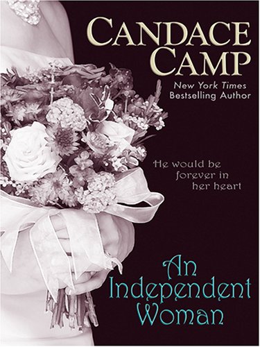 Amazon.com: An Independent Woman: 9780786288748: Camp, Candace: Books