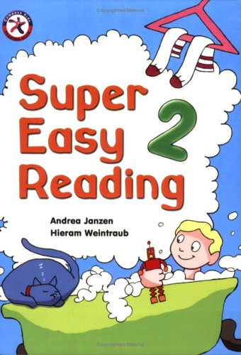 Super Easy Reading 2, Student Book: Andrea Janzen, Hieram Weintraub, Casey Malarcher, Hieram ...