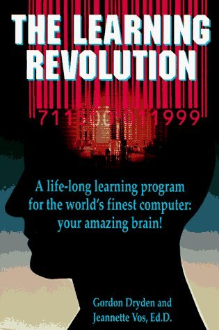 The Learning Revolution: A Life-Long Learning Program for the World's ...