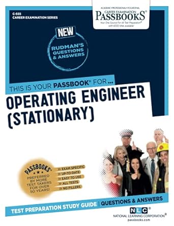 Operating Engineer (Stationary) (C-555): Passbooks Study Guide (555 ...