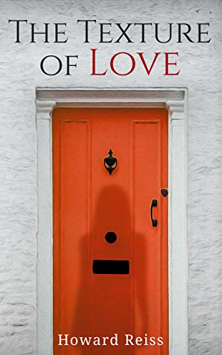 The Texture of Love - Kindle edition by Reiss, Howard. Literature ...