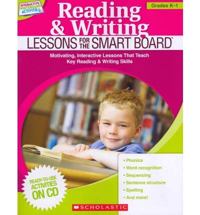 Reading & Writing Lessons for the Smart Board, Grades K-1:...