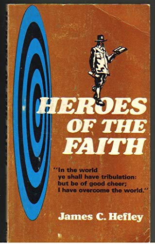 Heroes of the faith: Hefley, James C: Amazon.com: Books