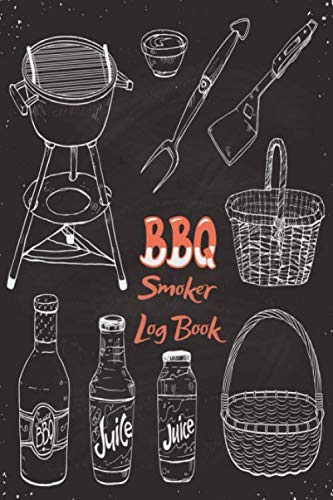 BBQ Smoker Log Book: Barbecue Smoking Recipe Log Book Notebook ...