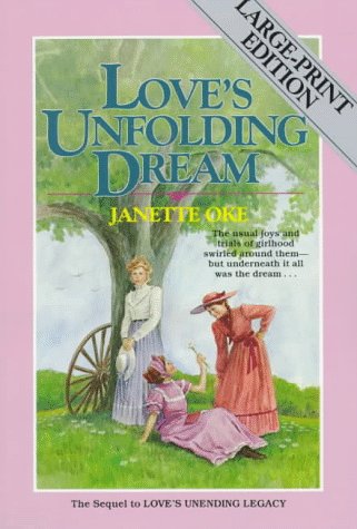Love's Unfolding Dream (Love Comes Softly Series #6): Oke, Janette ...