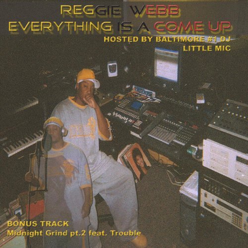 Play Everything is a Come Up by Reggie Webb on Amazon Music Unlimited