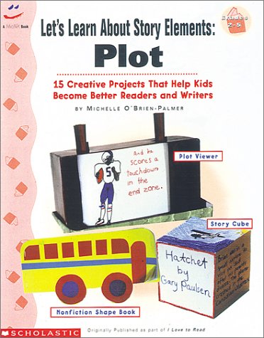 Let's Learn About Story Elements: Plot (Grades 2-5): O'Brien-Palmer ...