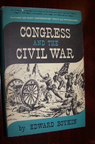 Congress and the Civil War: Edward Boykin: Amazon.com: Books