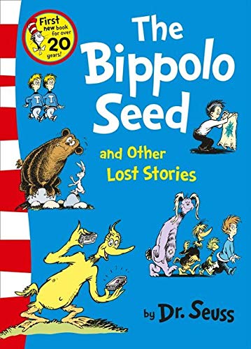 The Bippolo Seed and Other Lost Stories (Dr. Seuss): Dr. Seuss ...