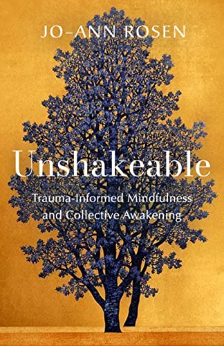 Unshakeable: Trauma-Informed Mindfulness and Collective Awakening ...