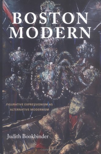 Boston Modern: Figurative Expressionism As Alternative Modernism ...