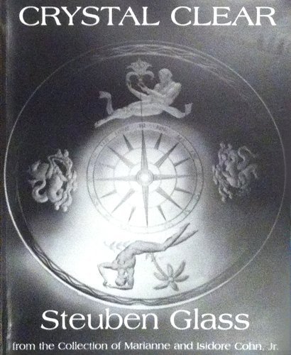 Crystal Clear: Steuben Glass from the Collection of Marianne And ...