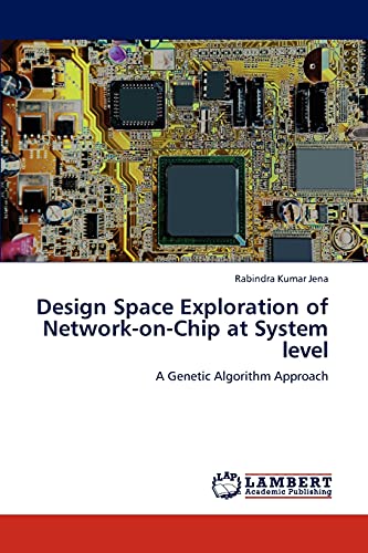 Design Space Exploration Of Network On Chip At System