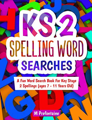 Key Stage 2 Spellings Word Search: A Fun Word Search Book For Key Stage ...