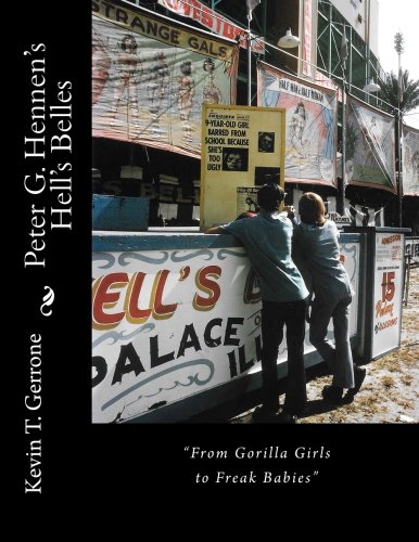 Peter Hennen's Hell's Belles: From Gorilla Girls to Freak Babies ...