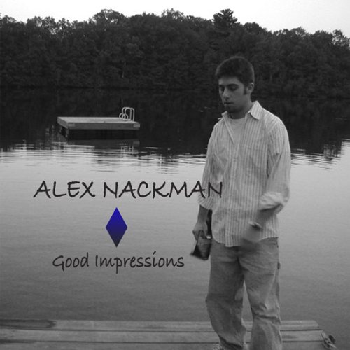 Alex Nackman, Alex Nackman - Good Impressions - Amazon.com Music