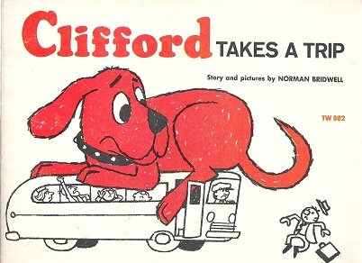 Clifford Takes A Trip: Norman Bridwell: 9780590472876: Amazon.com: Books