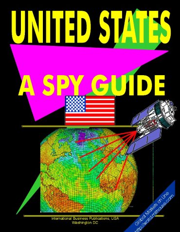 United States: A "Spy" Guide (World "Spy" Guide Library): International ...