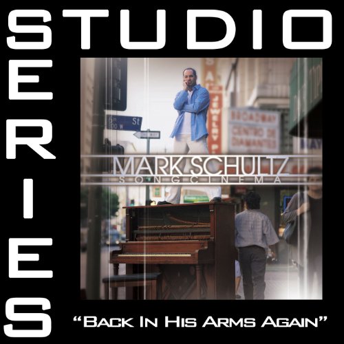 Back In His Arms Again [Studio Series Performance Track] by Mark ...