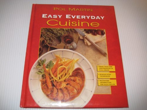 Easy Everyday Cuisine: Pol Martin: 9782894332184: Amazon.com: Books