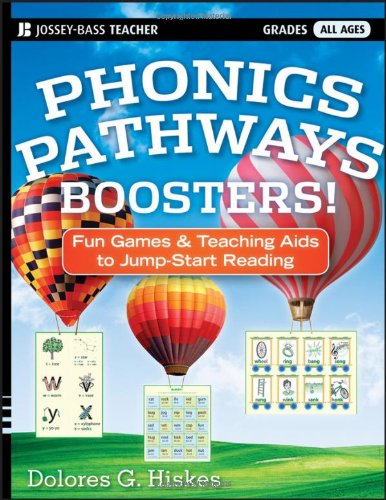 Phonics Pathways Boosters!: Fun Games and Teaching Aids to Jump–Start Reading: Fun Games ...