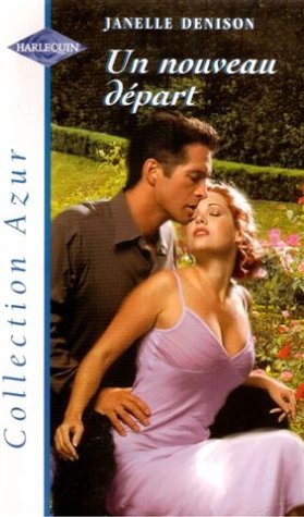 Un nouveau départ: Janelle Denison: 9782280049085: Amazon.com: Books