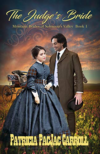 The Judge's Bride (Montana Brides of Solomon's Valley Book 1) - Kindle edition by Carroll ...