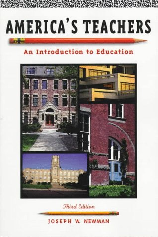 America's Teachers: An Introduction to Education: Joseph W. Newman ...