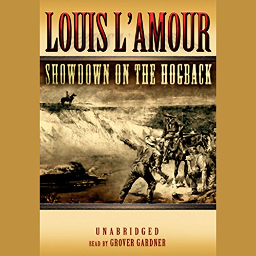 Showdown on the Hogback (Audible Audio Edition): Louis L'Amour, Grover ...