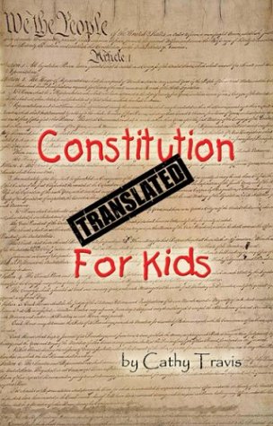 Constitution Translated For Kids: Travis, Cathy: 9781591650003: Amazon ...