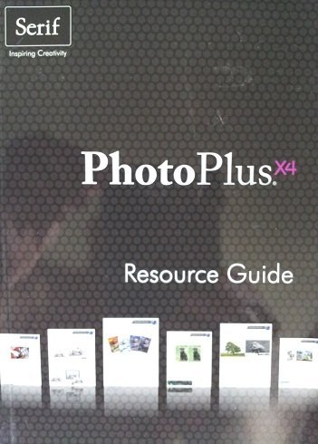 PhotoPlus X4 Resource Guide: Serif Europe Limited: 9781906471613 ...