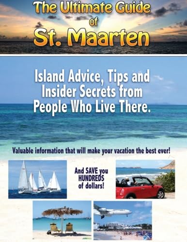 The Ultimate Guide of St. Maarten: Guide Team, The St. Maarten Island ...