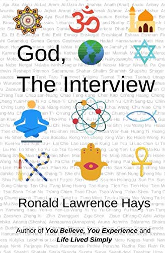 God, The Interview (Metaphysical Musings for Modern Life): Hays, Ronald ...