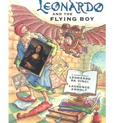 Leonardo and the Flying Boy: Laurence Anholt: 9780711215627: Amazon.com ...