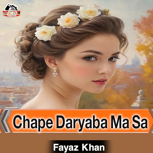 Spiele Chape Daryaba Ma Sa von Fayaz Khan auf Amazon Music ab