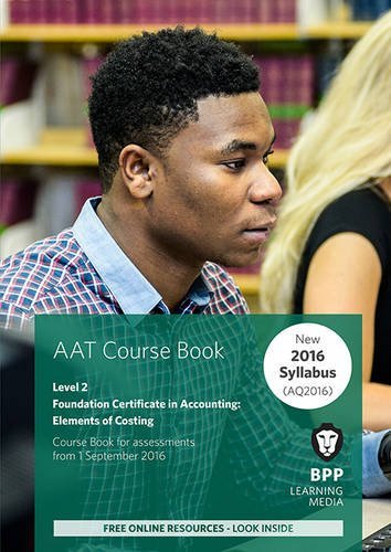 AAT Elements of Costing: Coursebook: BPP Learning Media: 9781472748102 ...
