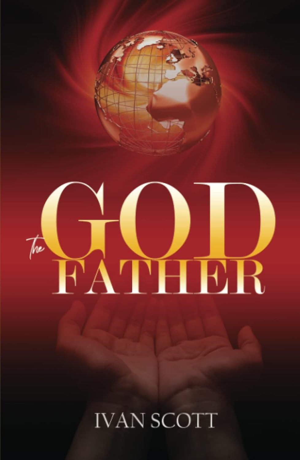 God the Father: Scott, Ps Ivan, Scott, Ps Ivan: 9781776375929: Amazon ...
