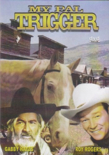 Amazon.com: My Pal Trigger : Roy Rogers, George 'Gabby' Hayes, Dale ...