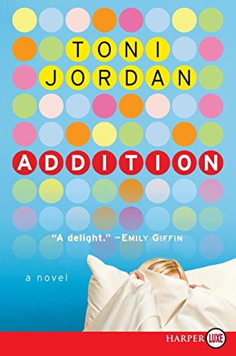 Amazon.com: Addition: A Novel: 9780061763984: Jordan, Toni: Books