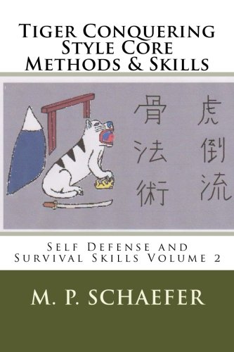 Self Defense and Survival Skills Volume 2: Tiger Conquering Style Core ...