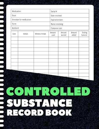 Controlled Substance Record Book: Controlled Substance Tracking Log ...