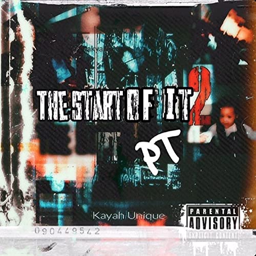The Start Of IT PT2 de Kayah Unique en Amazon Music Unlimited