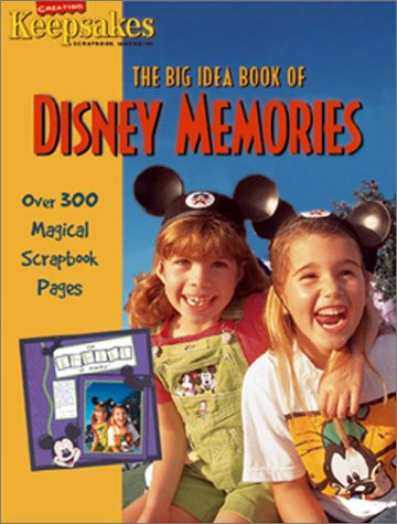 Amazon.com: The Big Idea Book of Disney Memories (Creating Keepsakes ...