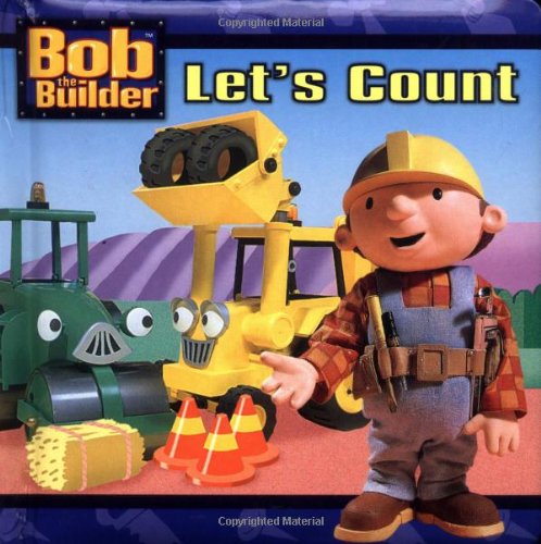 Amazon.com: Let's Count (Bob the Builder): 9780689846359: Chipponeri ...
