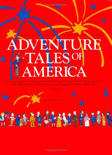 Adventure Tales of America: An Illustrated History of the United States ...