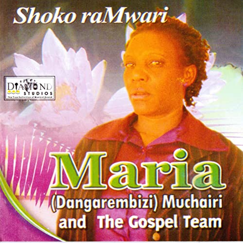 Amazon MusicでMaria (Dangarembizi) Muchairi and The Gospel TeamのShoko ...