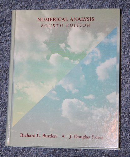 Numerical Analysis (The Prindle, Weber & Schmidt series in mathematics) 4th edition by Burden ...