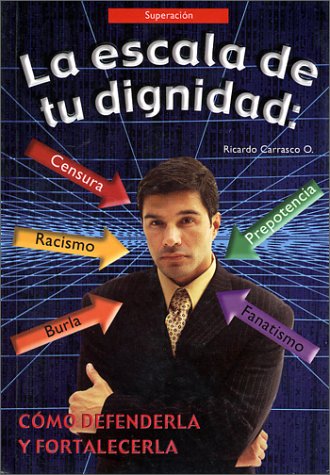 La Escala de tu Dignidad (The Scale of your Dignity) (Spanish Edition ...